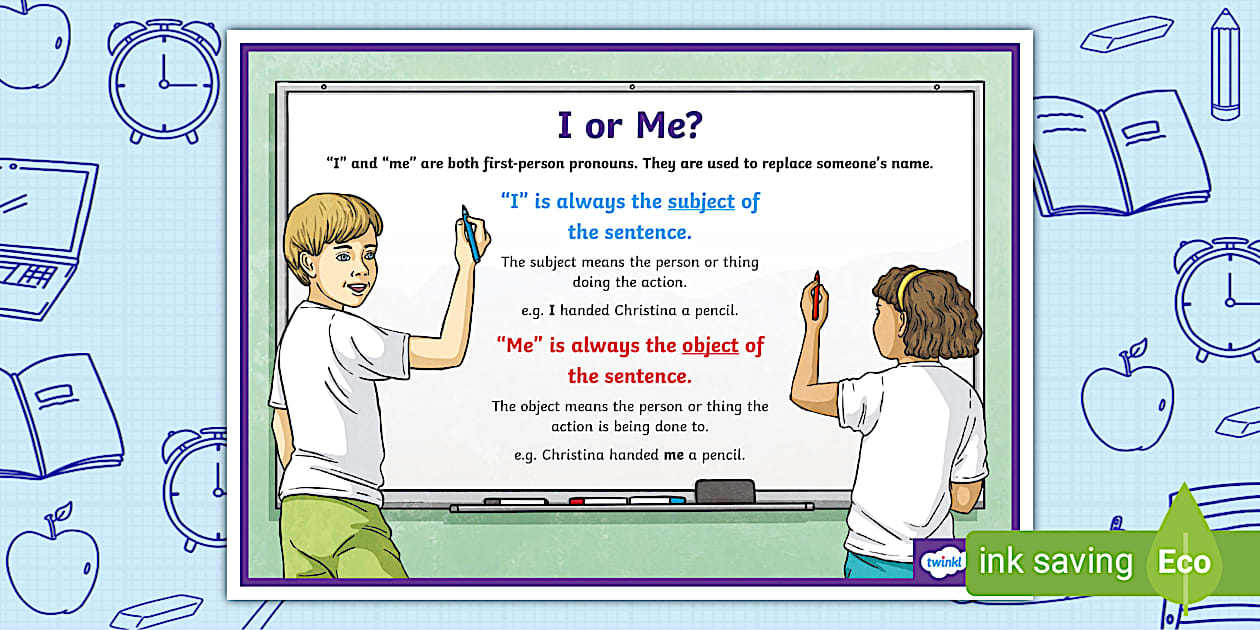I or Me? Display Poster (teacher made) - Twinkl