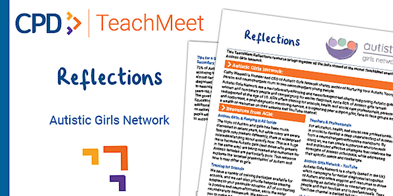 TeachMeet Reflections - Autistic Girls Network - Twinkl