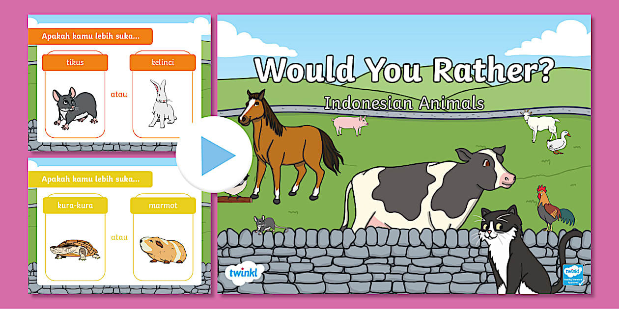 Would You Rather? Animals PowerPoint Indonesian - Twinkl