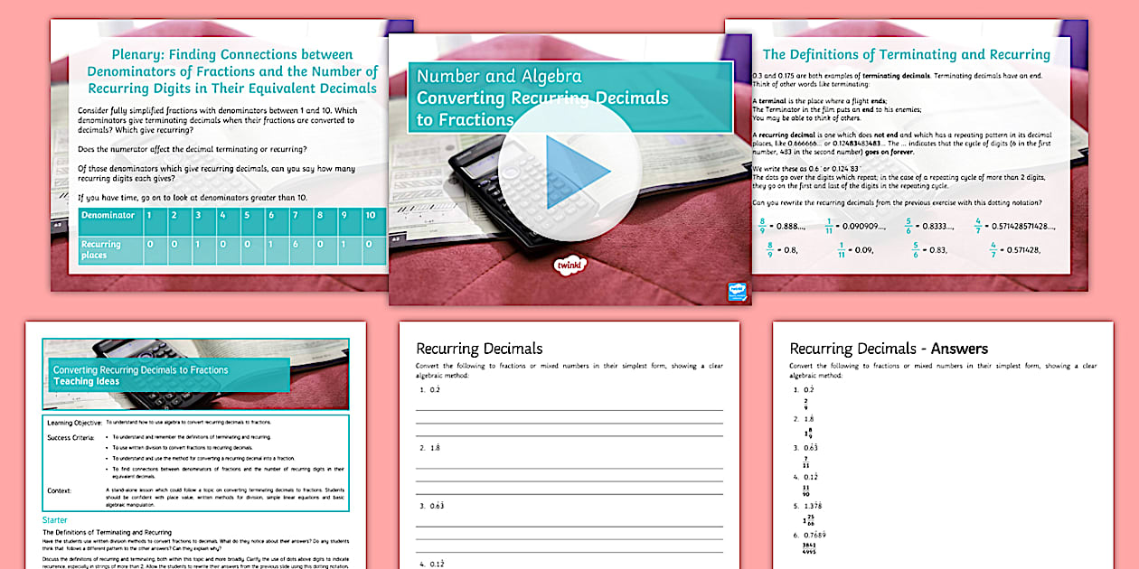 Converting Recurring Decimals to Fractions Lesson Pack