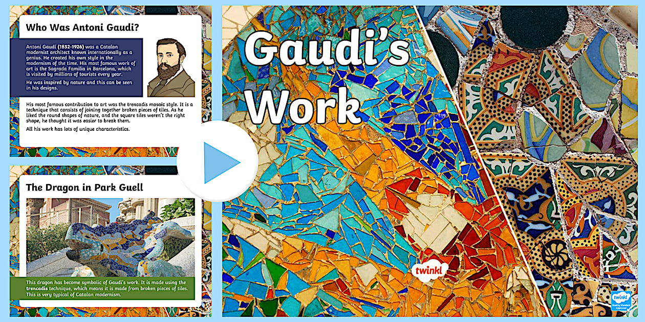 Gaudi's Work PowerPoint (teacher made) - Twinkl