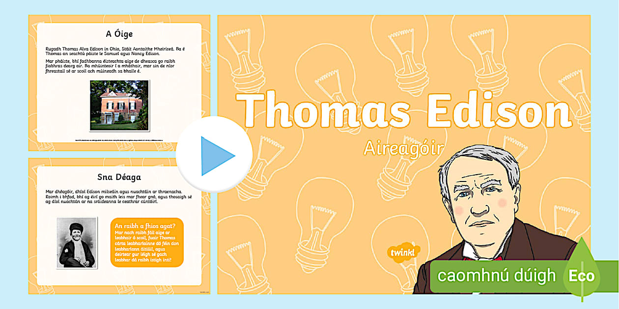 Thomas Edison PowerPoint Gaeilge (teacher made) - Twinkl