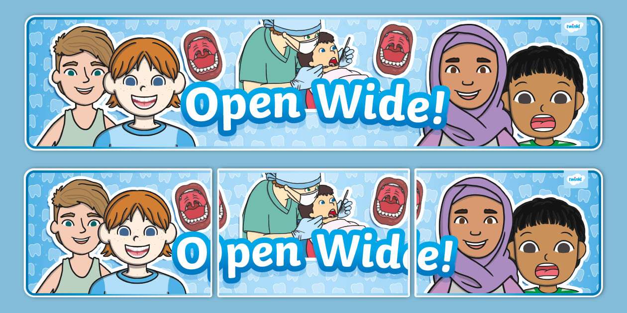 Open Wide! Dentist Display Banner (Teacher-Made) - Twinkl