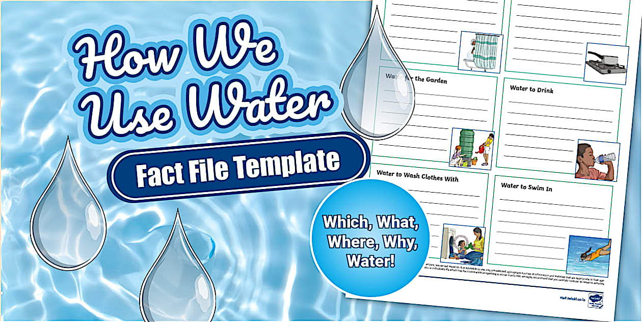 How We Use Water Fact File Template