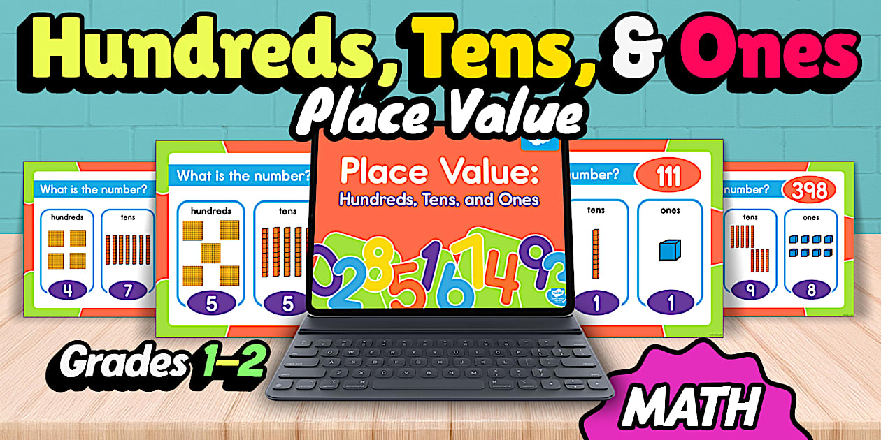 Place Value: Hundreds, Tens, and Ones PowerPoint & Google Slides for ...