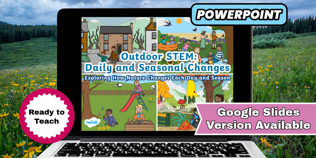 Outdoor STEM: Daily and Seasonal Changes PowerPoint - Twinkl