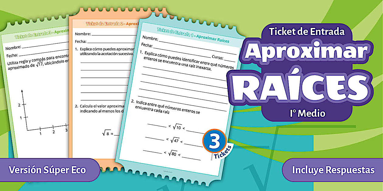 Ticket de Entrada | Aproximar Raíces | Matemáticas | II°