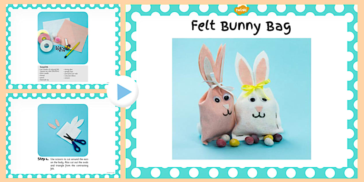 Felt Bunny Bag Craft Instructions PowerPoint - Twinkl