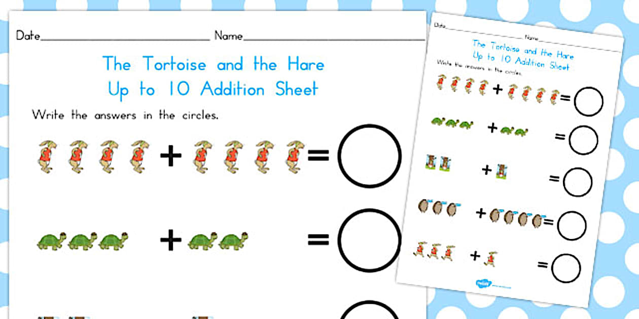 The Tortoise and the Hare Up to 10 Addition Sheet - numeracy