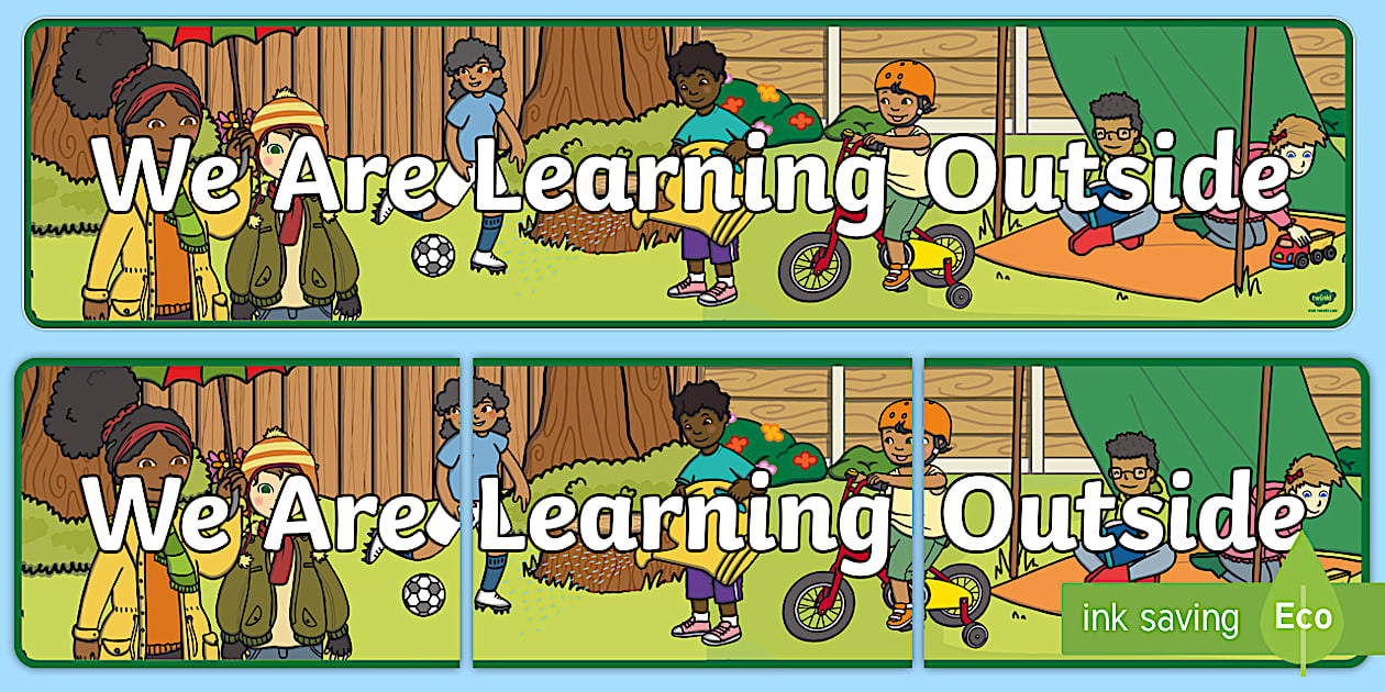 We Are Learning Outside | Outdoor Learning Banner Display
