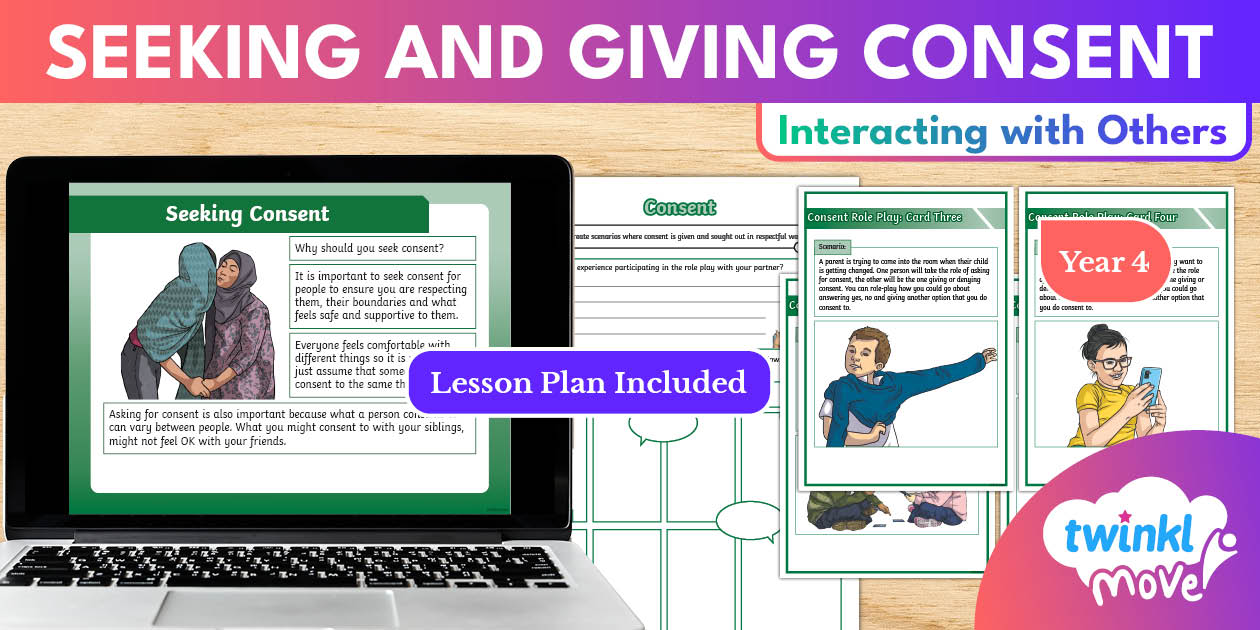Year 4 Health Interacting with Others: Seeking and Giving Consent