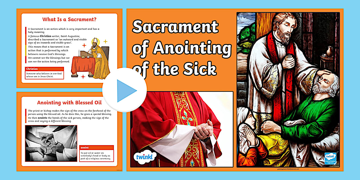 KS2 Sacrament of Anointing of the Sick PowerPoint - Twinkl
