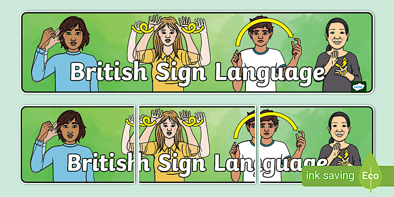 British Sign Language Display Banner (Teacher-Made) - Twinkl
