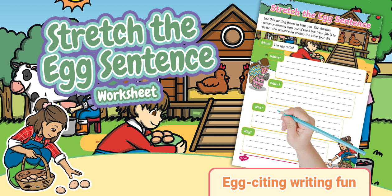 Writing Prompt: Stretch the Egg Sentence Worksheet