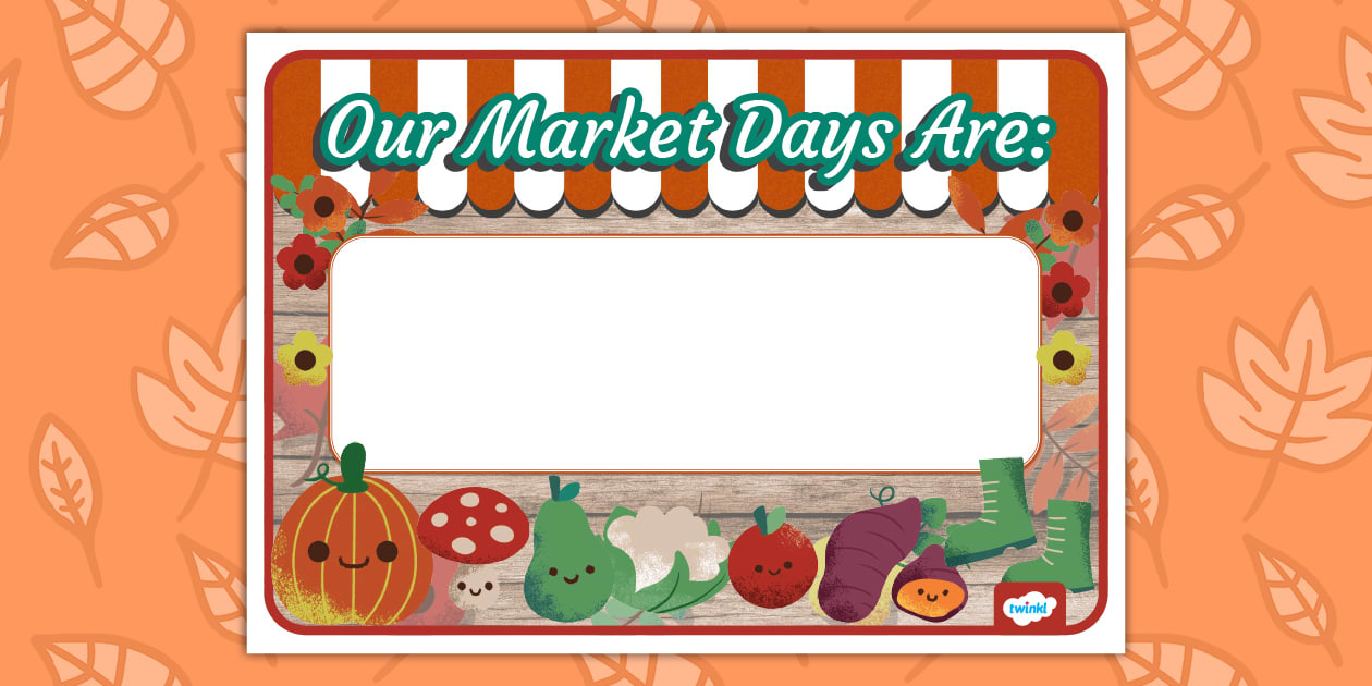 Autumn Market Themed Market Days Display Poster - Twinkl