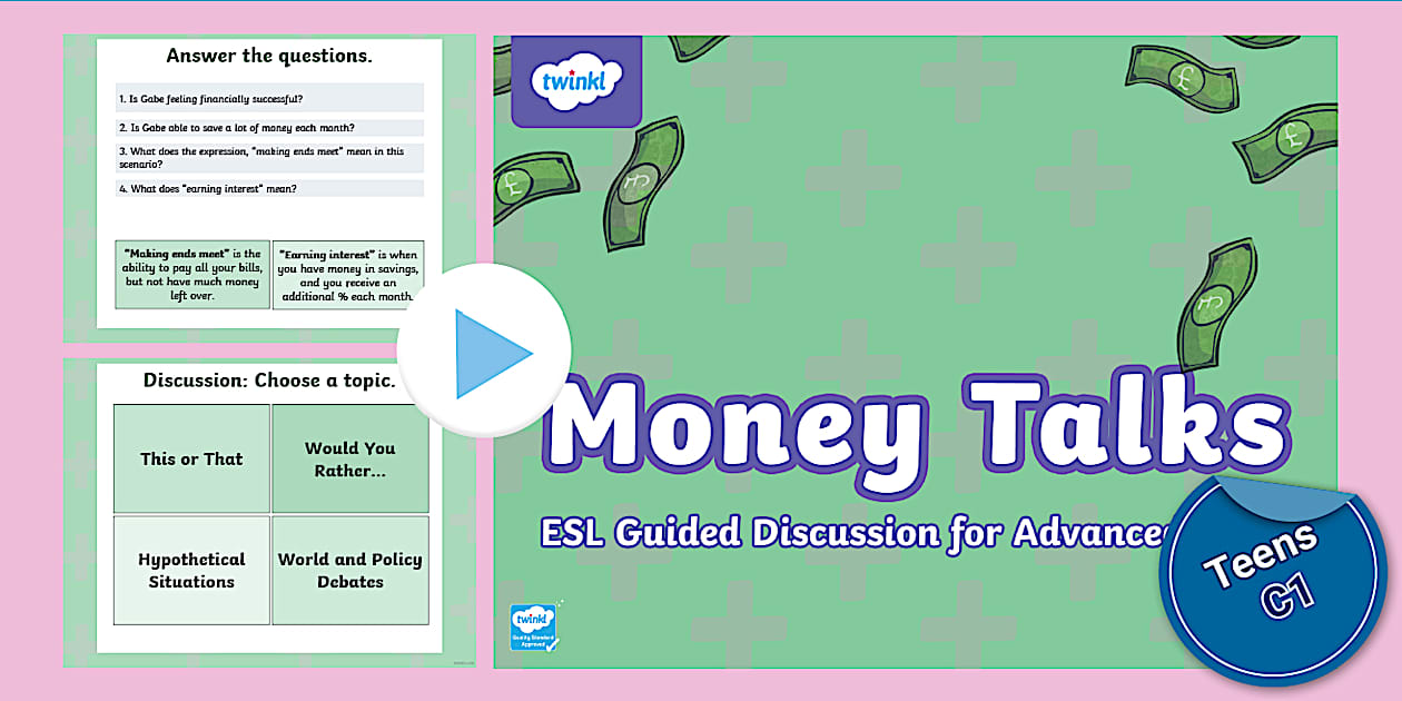 ESL Money Talks: Discussion PPT [Teens, C1] (teacher made)
