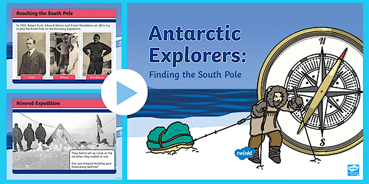 KS1 Antarctic Explorers | Finding the South Pole PowerPoint