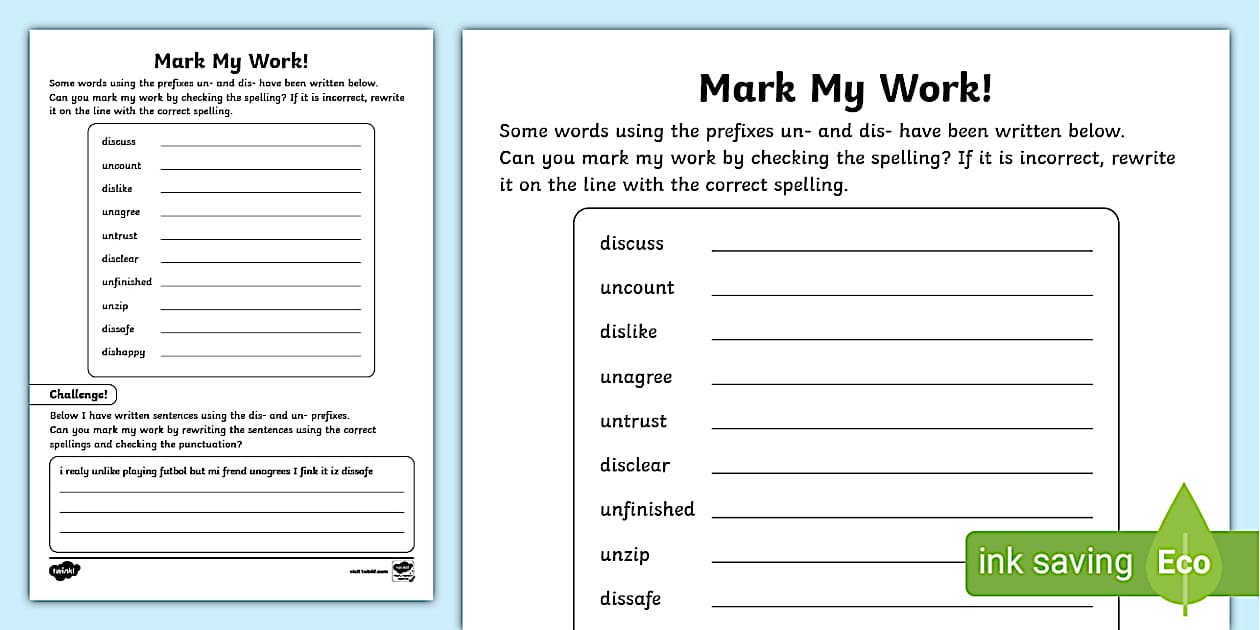 Mark My Work! dis- and un- Prefixes dis, un, un prefix