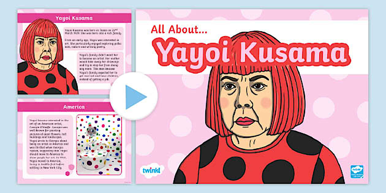 Yayoi Kusama for Kids PowerPoint | Artist Fact File - Twinkl