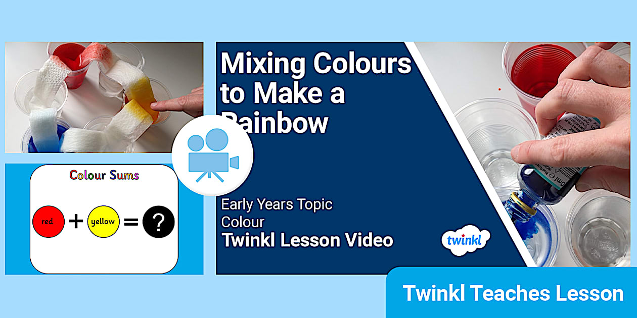 Making A Rainbow Experiment | Early Years Colour Mixing