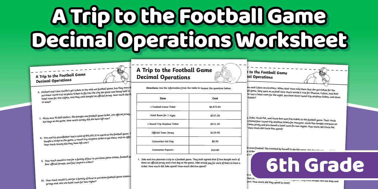 Sixth Grade A Trip to the Football Game Decimal Operations Worksheet