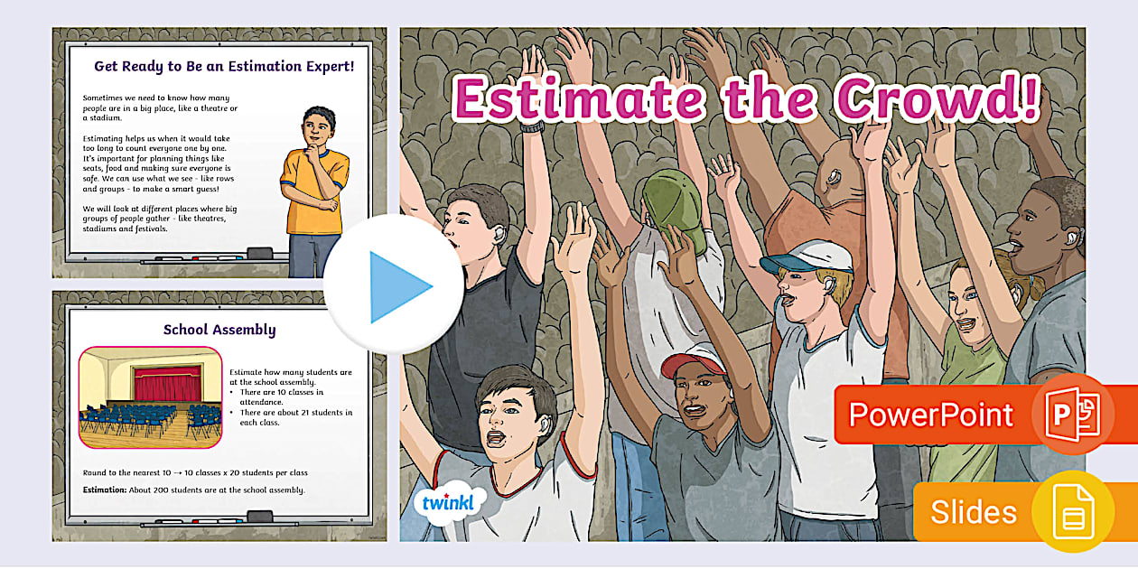 Estimate the Crowd! PowerPoint for Maths (teacher made)