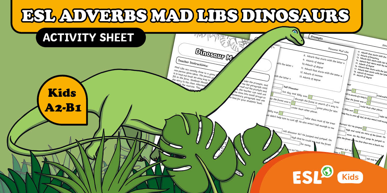 ESL Adverbs Mad Libs Dinosaurs for Kids