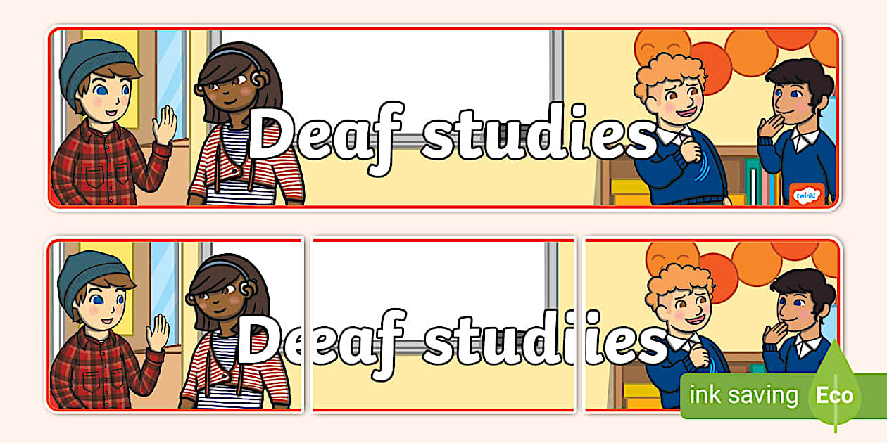 Deaf Studies Display Banner (teacher made) - Twinkl