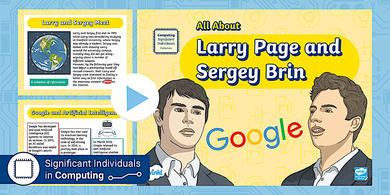 KS2 Larry Page and Sergey Brin: Information PowerPoint - Twinkl