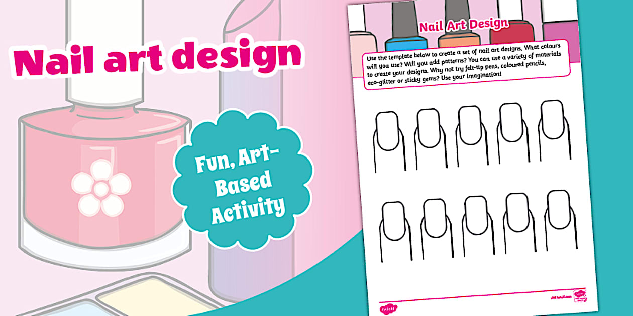 Nail Art Design Activity - Twinkl