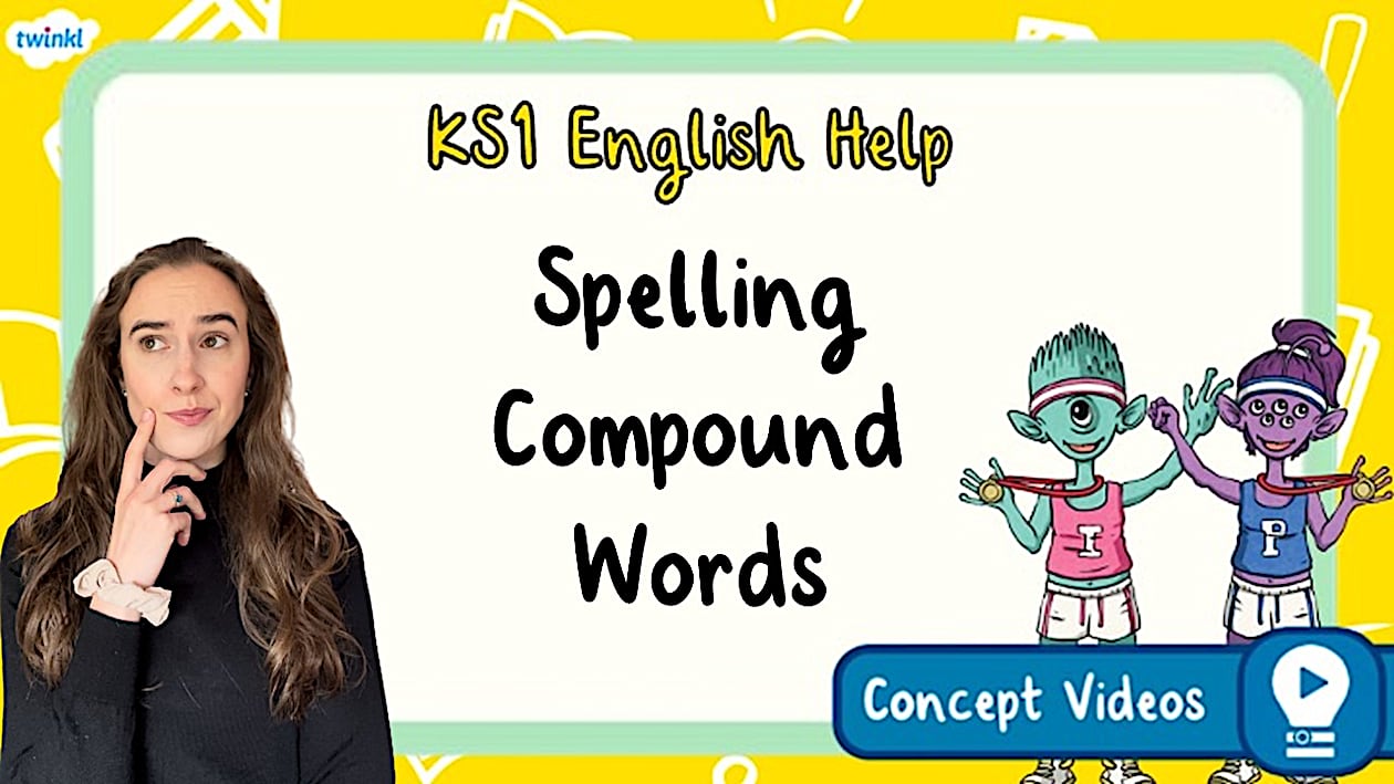 Spelling Compound Words | KS1 English Concept Video - Twinkl