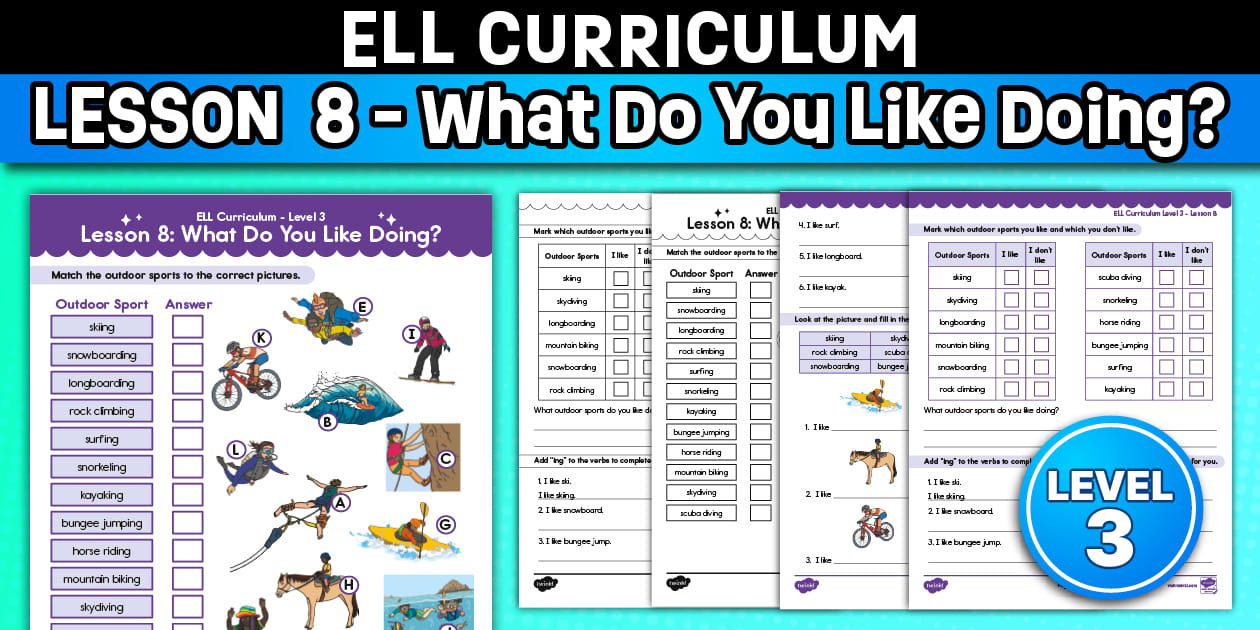 ELL Curriculum: Level 3, Lesson 8 What Do You Like Doing? Worksheet