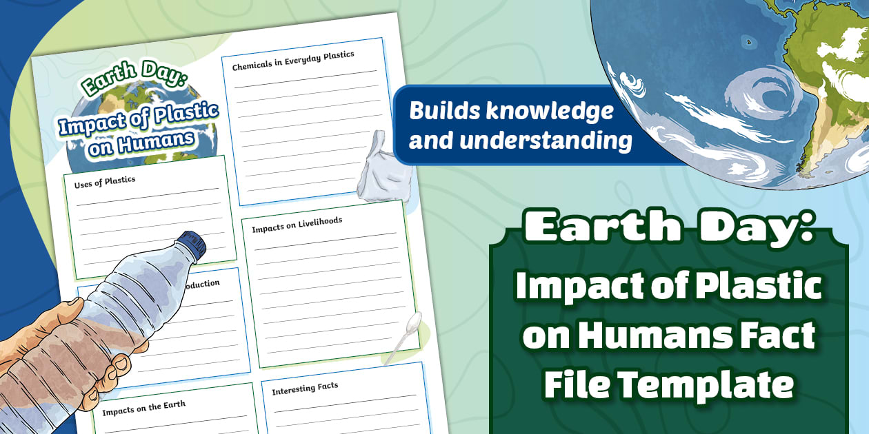 Earth Day: Impact of Plastic on Humans Fact File Template