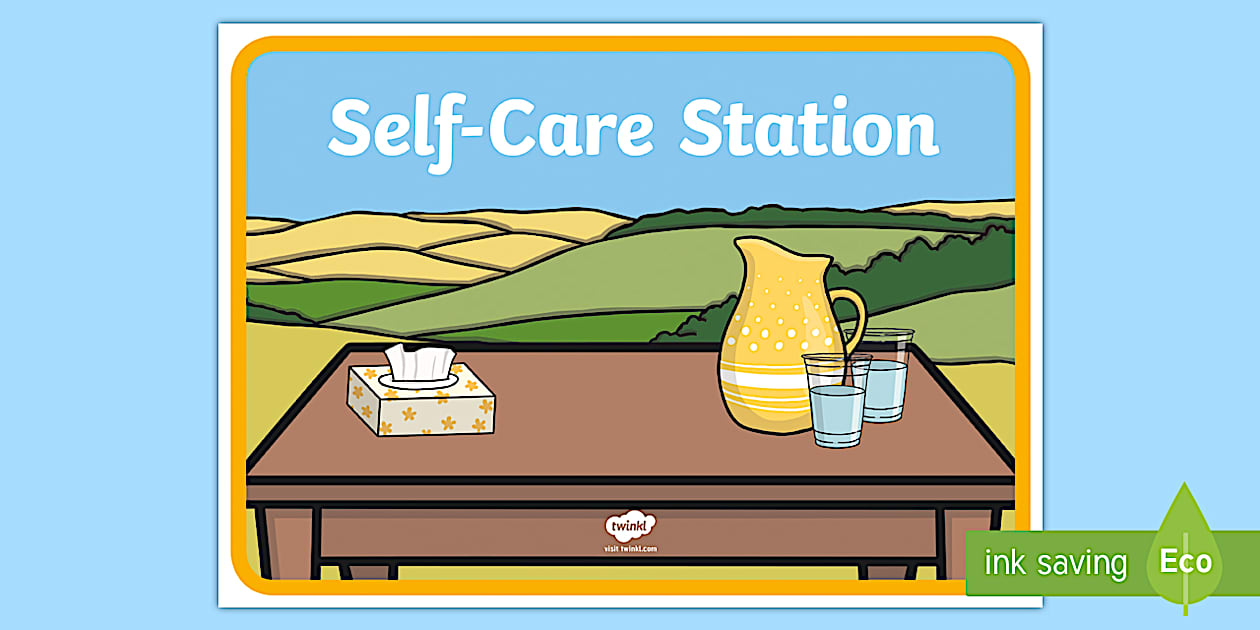Self-Care Station Display Poster (teacher made) - Twinkl