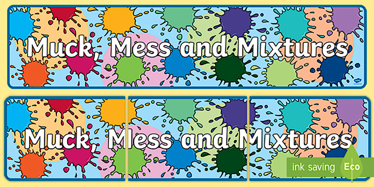 Muck, Mess and Mixtures Display Banner (Teacher-Made)