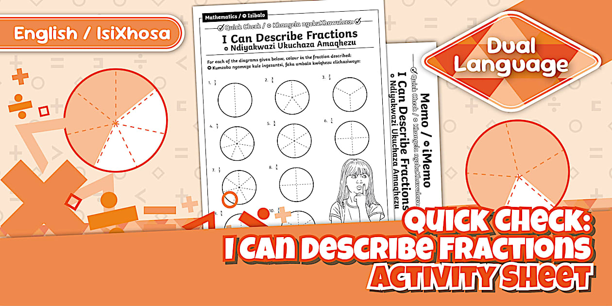 Grade 4 Quick Check: I Can Describe Fractions IsiXhosa/English (CAPS ...