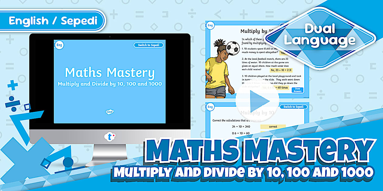 Grade 4 Maths Multiply & Divide by 10, 100 Sepedi/English