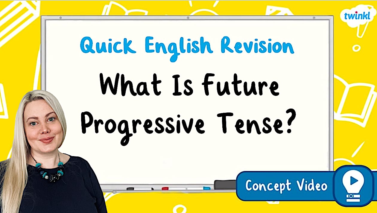 What Is Future Progressive Tense? | KS2 English Concept Video