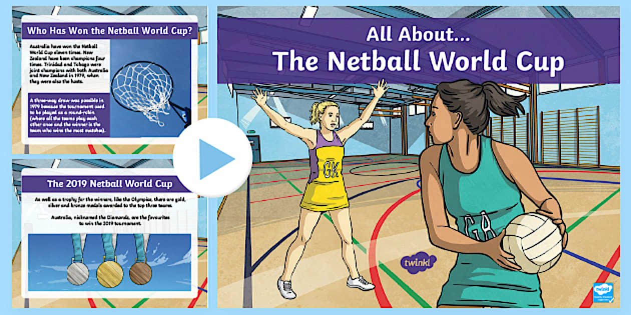 KS2 All About the Netball World Cup PowerPoint - Twinkl