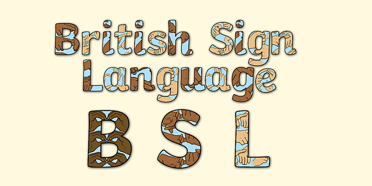 British Sign Language (BSL) Display Lettering (teacher made)