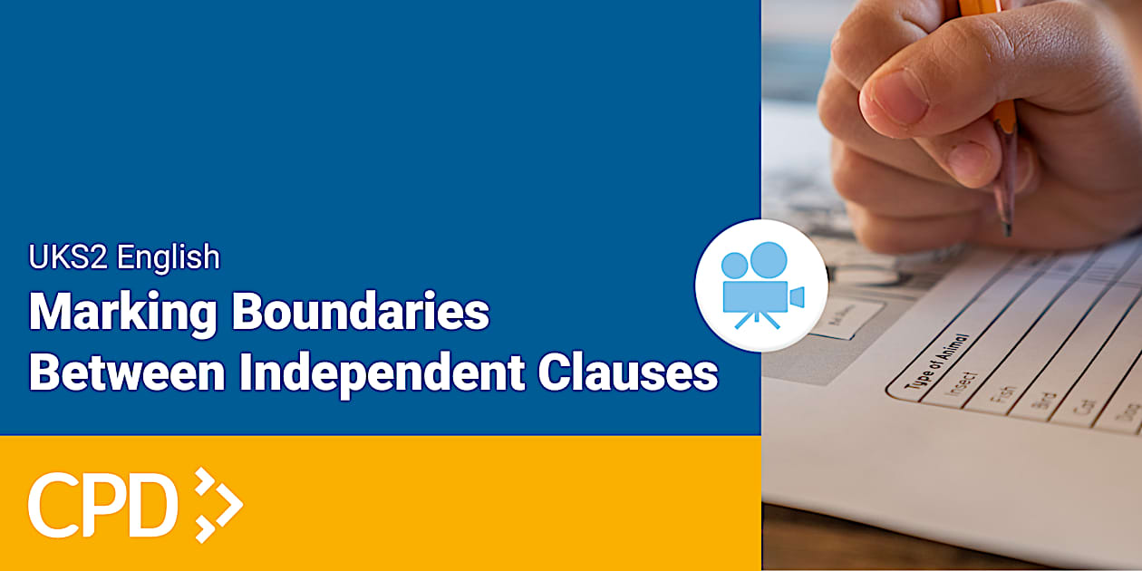Marking Boundaries Between Independent Clauses Video CPD