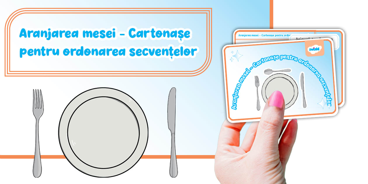 Aranjarea mesei – Cartonașe pentru ordonarea secvențelor