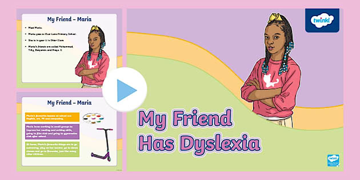 My Friend Has Dyslexia - Dyslexia Resources (teacher made)