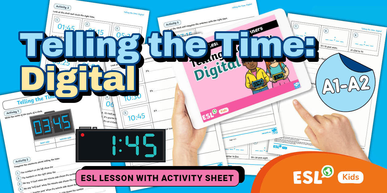 ESL Telling the Time: Digital Clocks Lesson Pack Kids, A1-A2