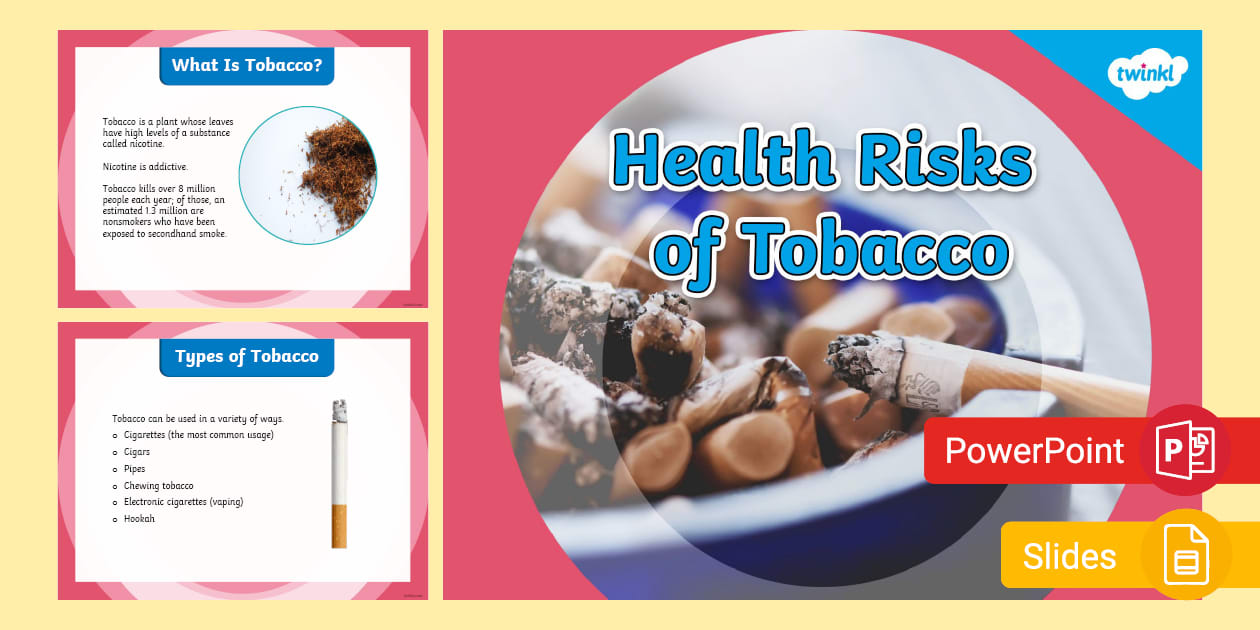 Health Risks of Tobacco PowerPoint & Google Slides for 6-8