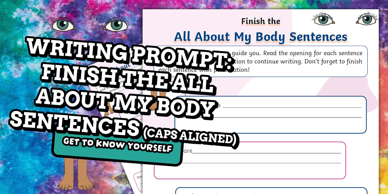 Writing Prompt: Finish the All About My Body Sentences (CAPS Aligned)