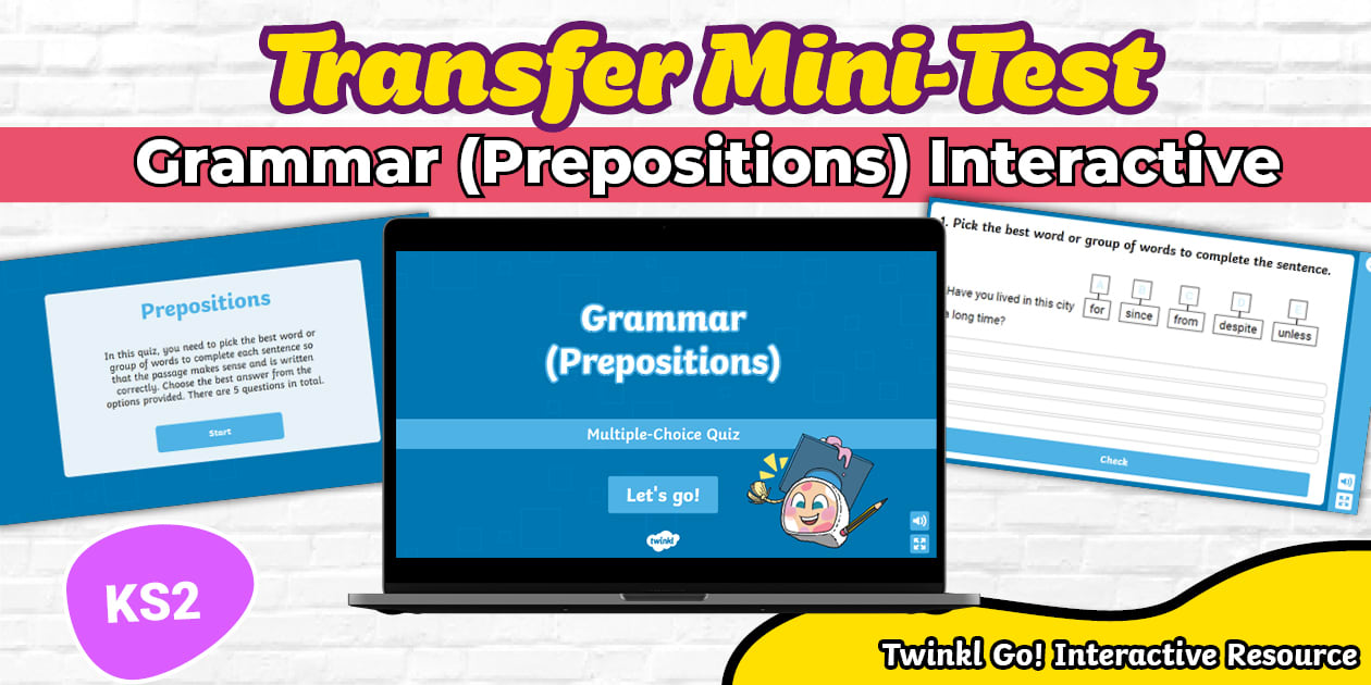 Transfer Mini-Test: Grammar (Prepositions) Interactive