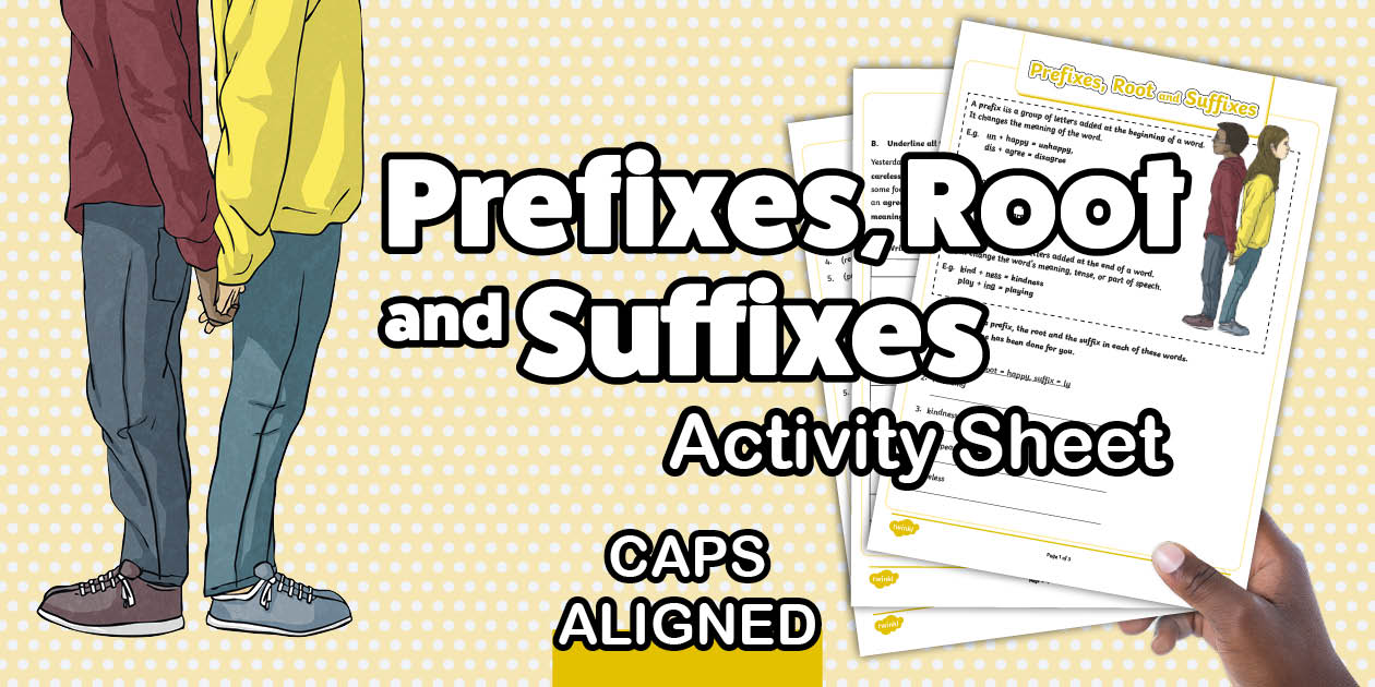 Prefixes, Root and Suffixes – Activity Sheet (CAPS Aligned)