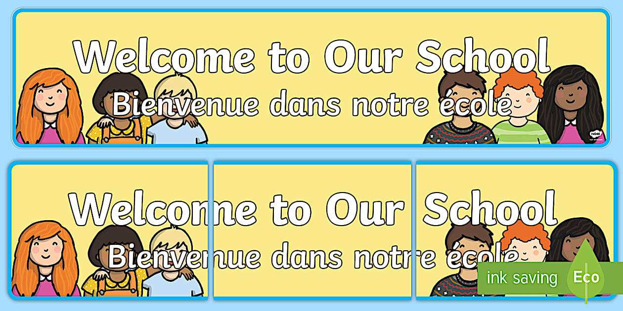 Welcome to Our School Display Banner English/French - Welcome to Our School