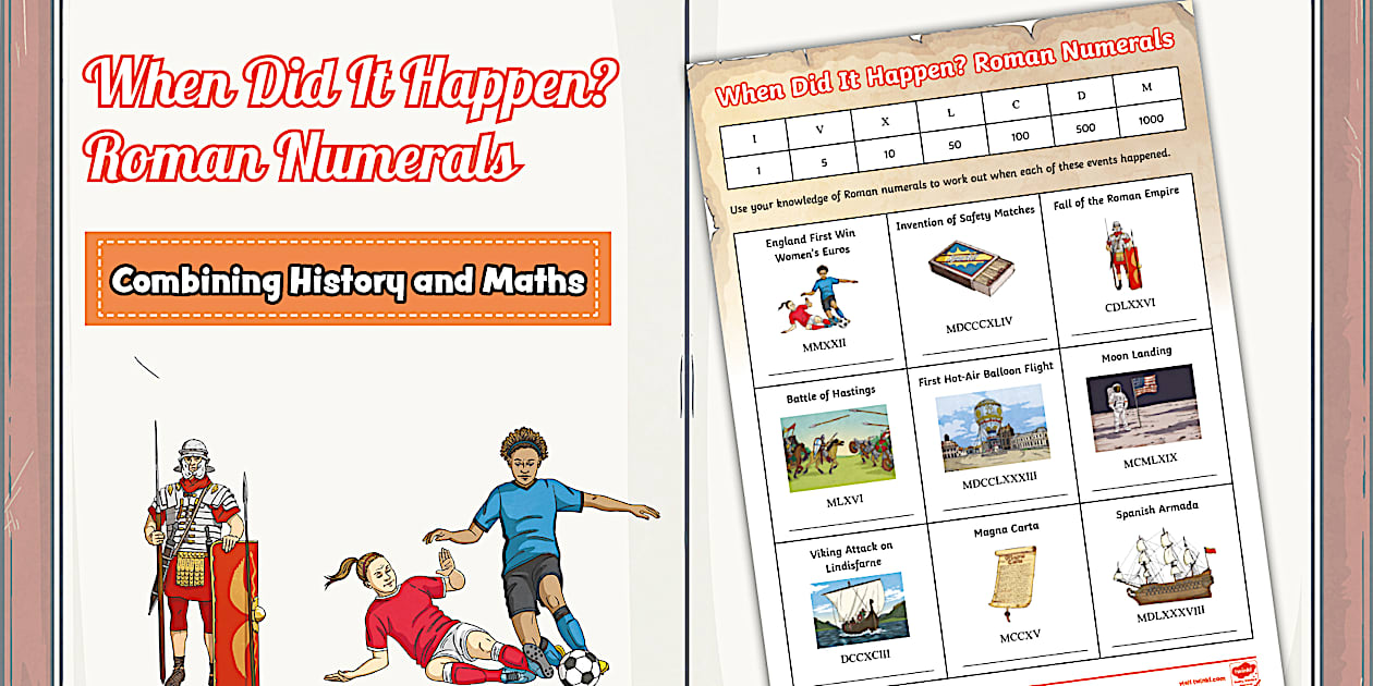 👉 When Did It Happen? Roman Numerals Worksheet - Twinkl - KS2